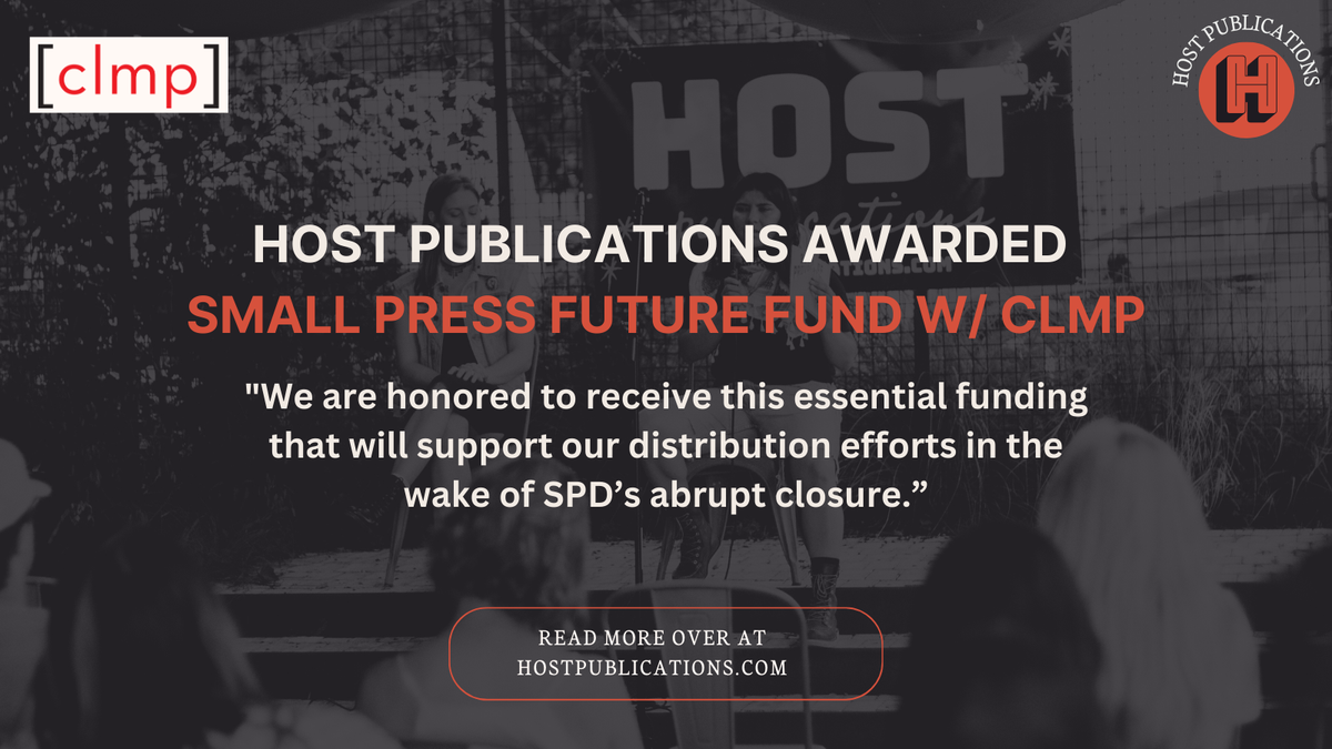 Host Publications Awarded Small Press Future Fund w/ CLMP
